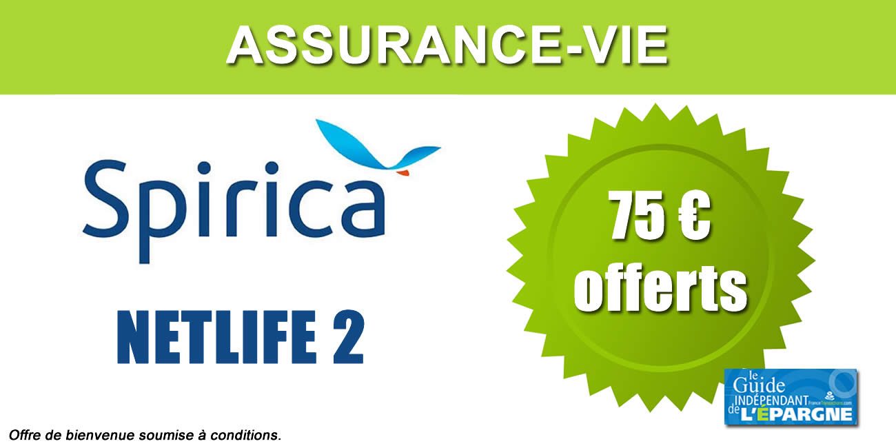 Assurance-vie Spirica NetLife 2 : 75€ offerts pour 4000 euros versés ...