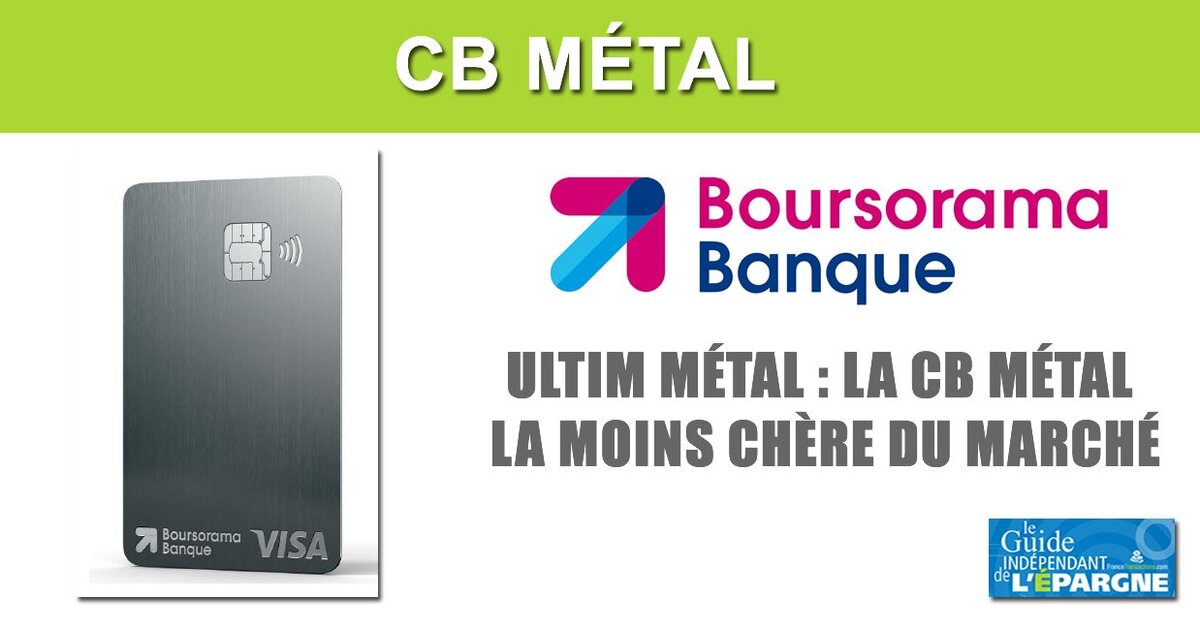 Boursorama : Ultim Metal, la CB Métal la moins chère du marché ...