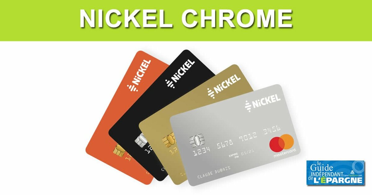 Nickel Chrome : la nouvelle carte bancaire premium proposée par Nickel, 30€/an ...