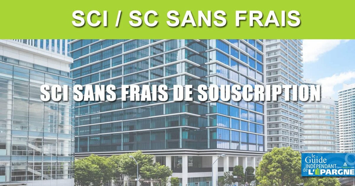 SCI sans frais de souscription, SCI 0% frais d’entrée ...