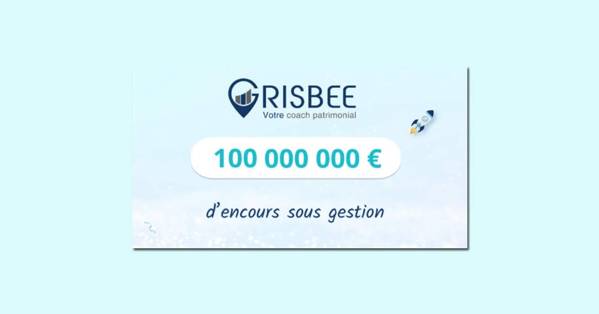 Grisbee passe le cap des 100 millions d'euros sous gestion avant son 5e ...
