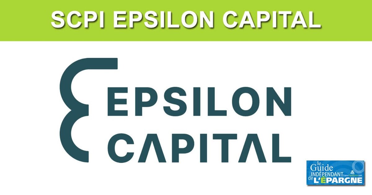 SCPI : Lancement hyper dynamique de la SCPI Epsilon 360° par Epsilon Capital avec pas moins de ...