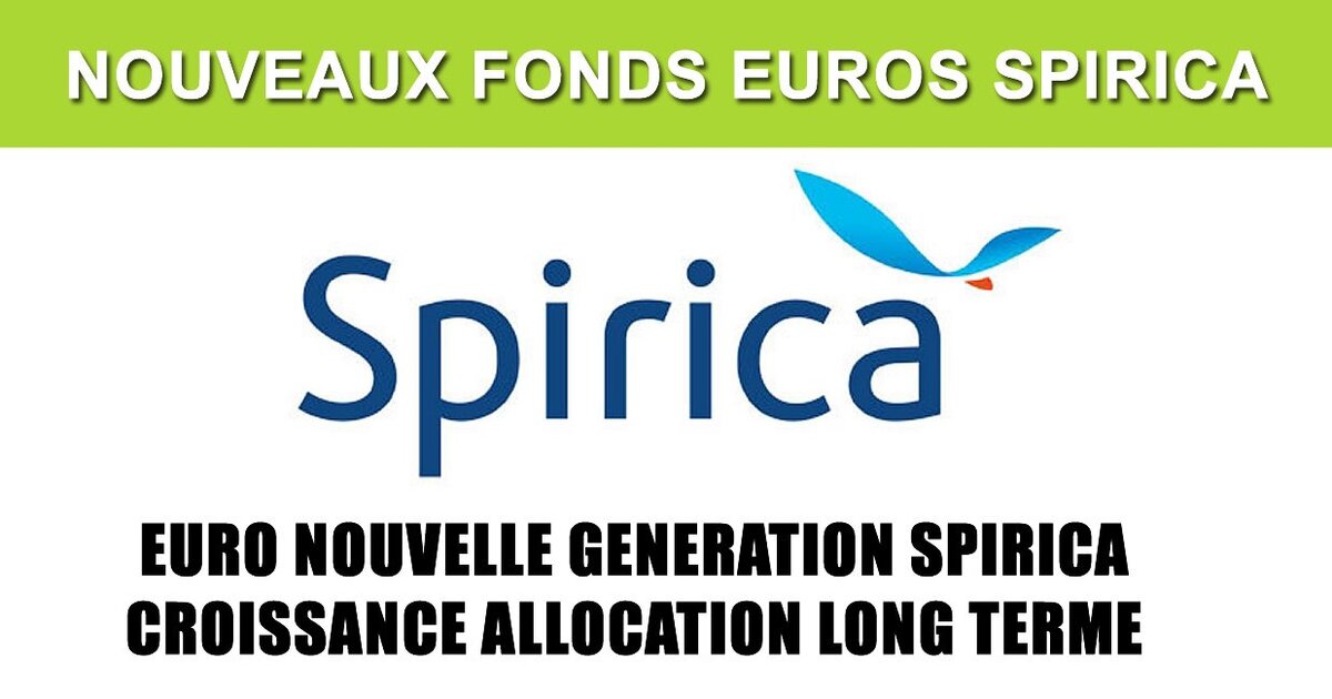 Assurance-Vie Spirica : Faut-il se précipiter pour verser sur le fonds ...