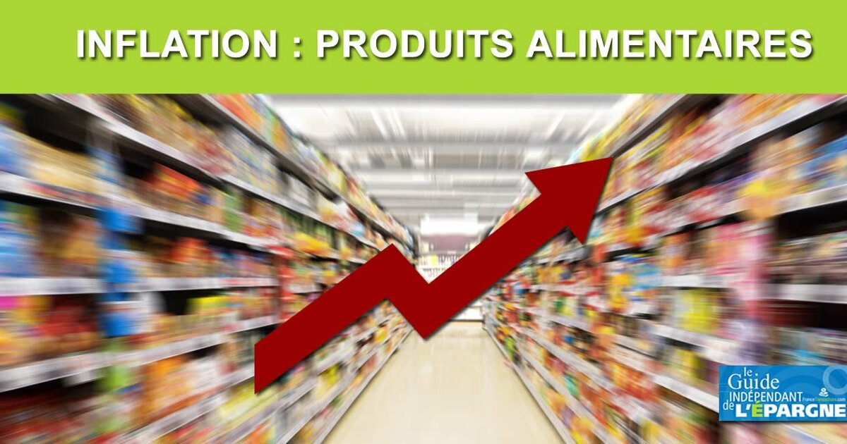 Hausse des prix alimentaires en 2023 proche des 12 %, le budget ...