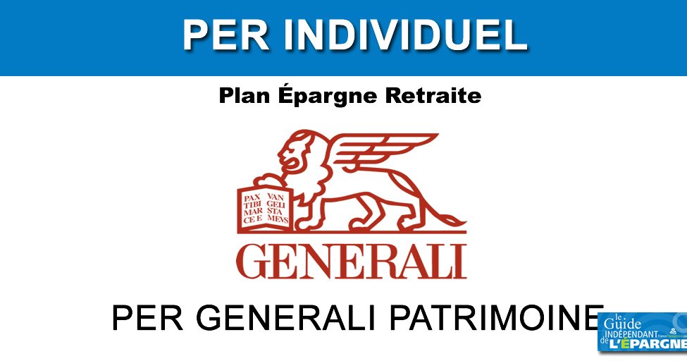 Épargne retraite : Generali dévoile son PER individuel, PER Generali Patrimoine ...